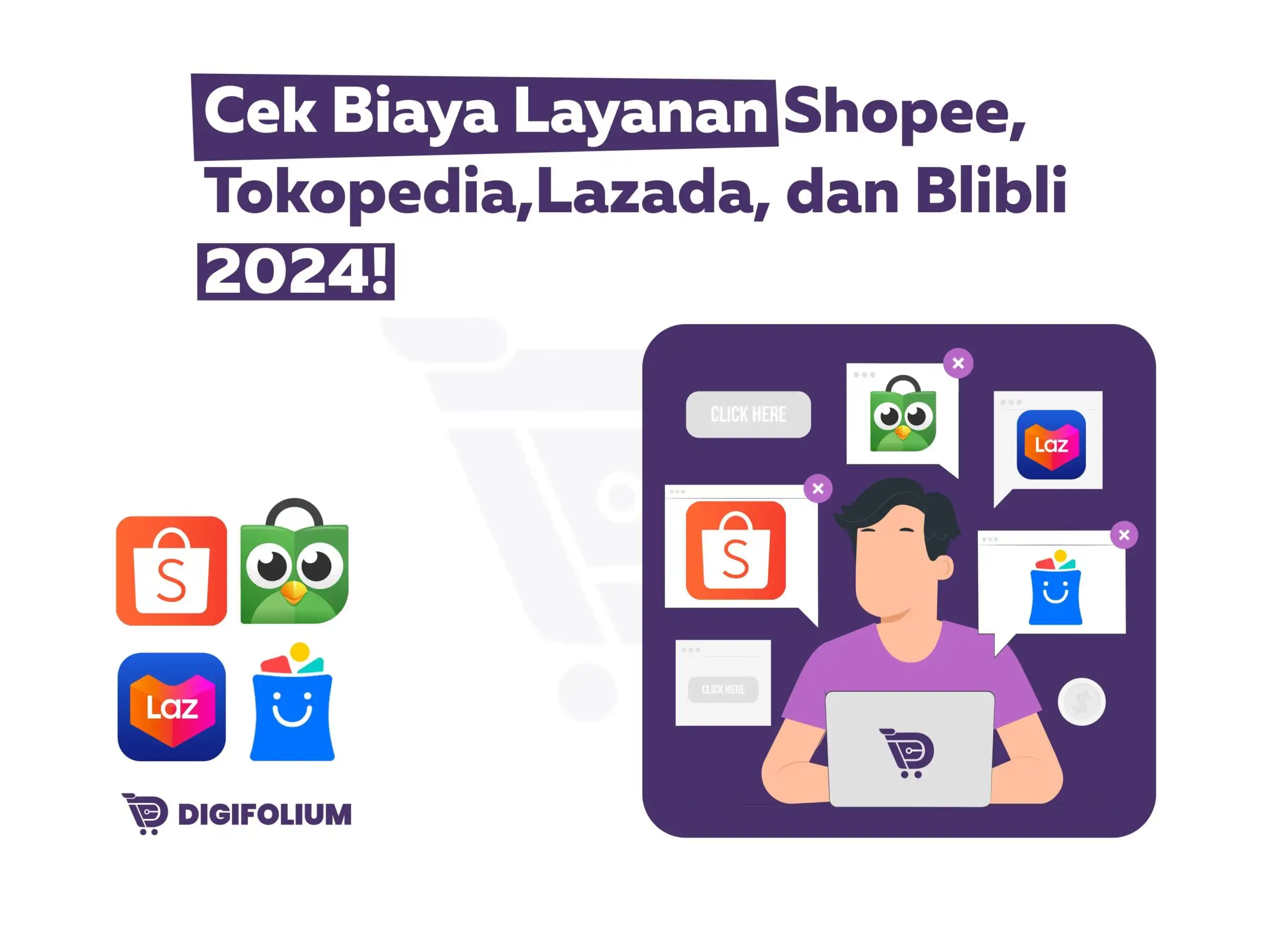 Biaya Layanan Shopee, Tokopedia, Lazada, dan Blibli 2024!